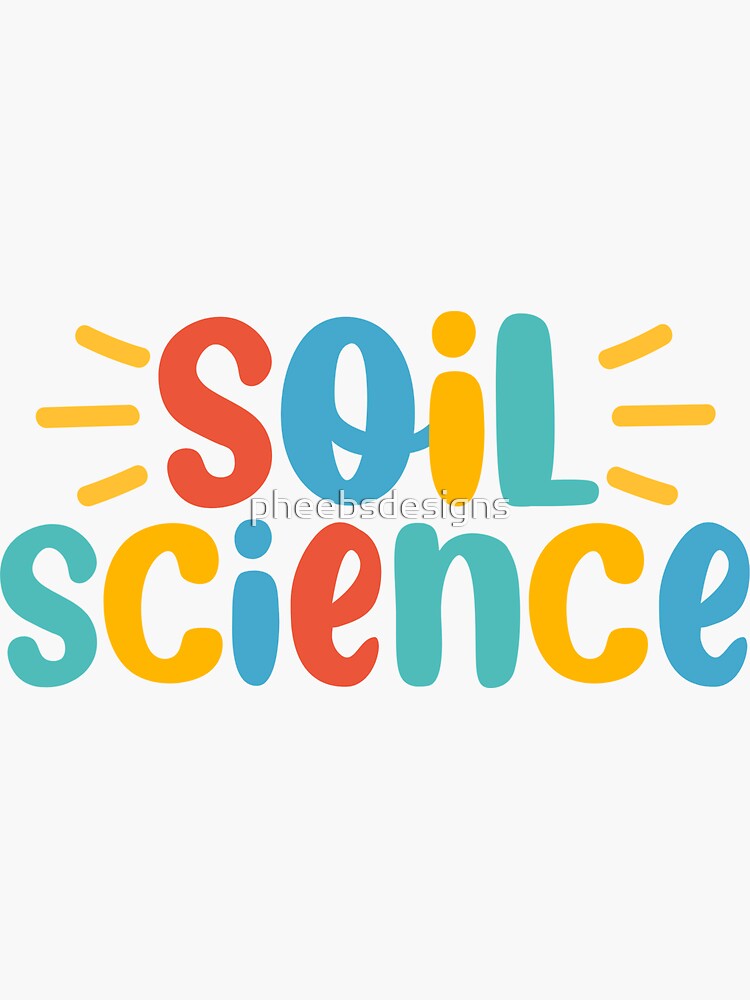"soil scientist " Sticker for Sale by pheebsdesigns | Redbubble