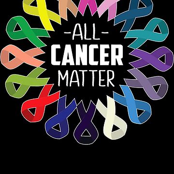 "All Cancer Matter Support Raise Cancer Awareness Ribbon" Sticker for ...