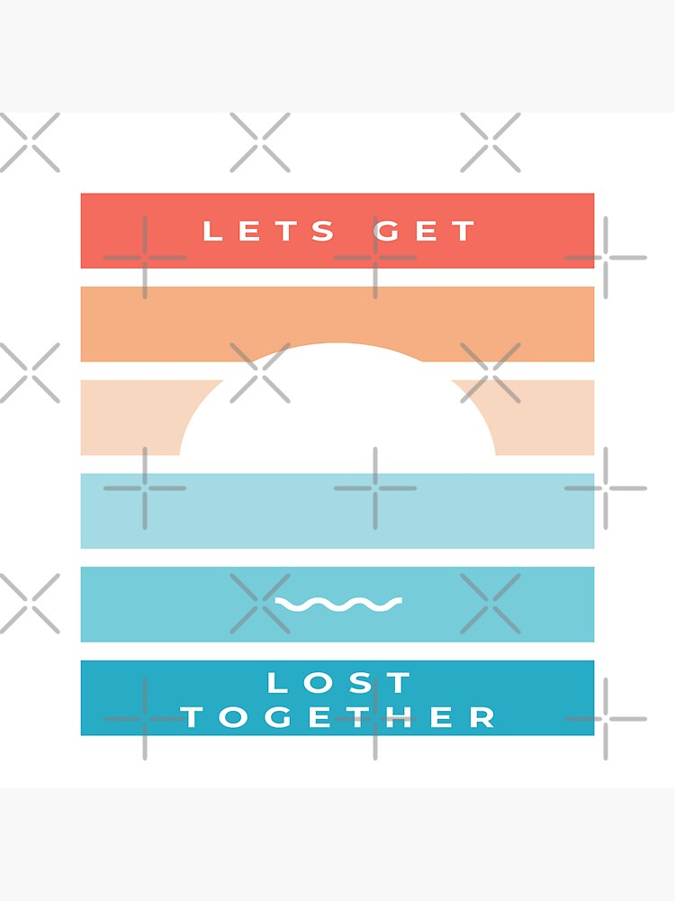 "Lets get lost together" Sticker for Sale by Akrati | Redbubble