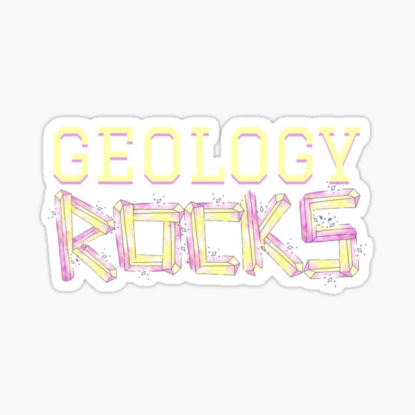 "GEOLOGY ROCKS" Sticker by ShaunJAhearn | Redbubble