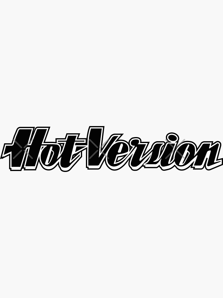 "HOT VERSION" Sticker for Sale by JDMShop | Redbubble