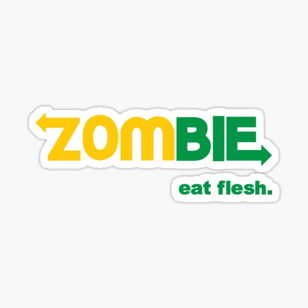 "Zombie Eat Flesh" Sticker for Sale by Gaalaxyz | Redbubble