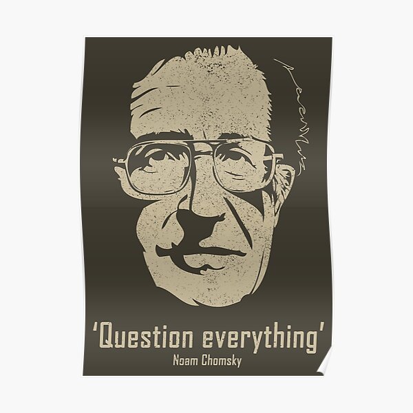"Noam Chomsky hinterfragt alles (abgenutztes Design)" Poster von ...
