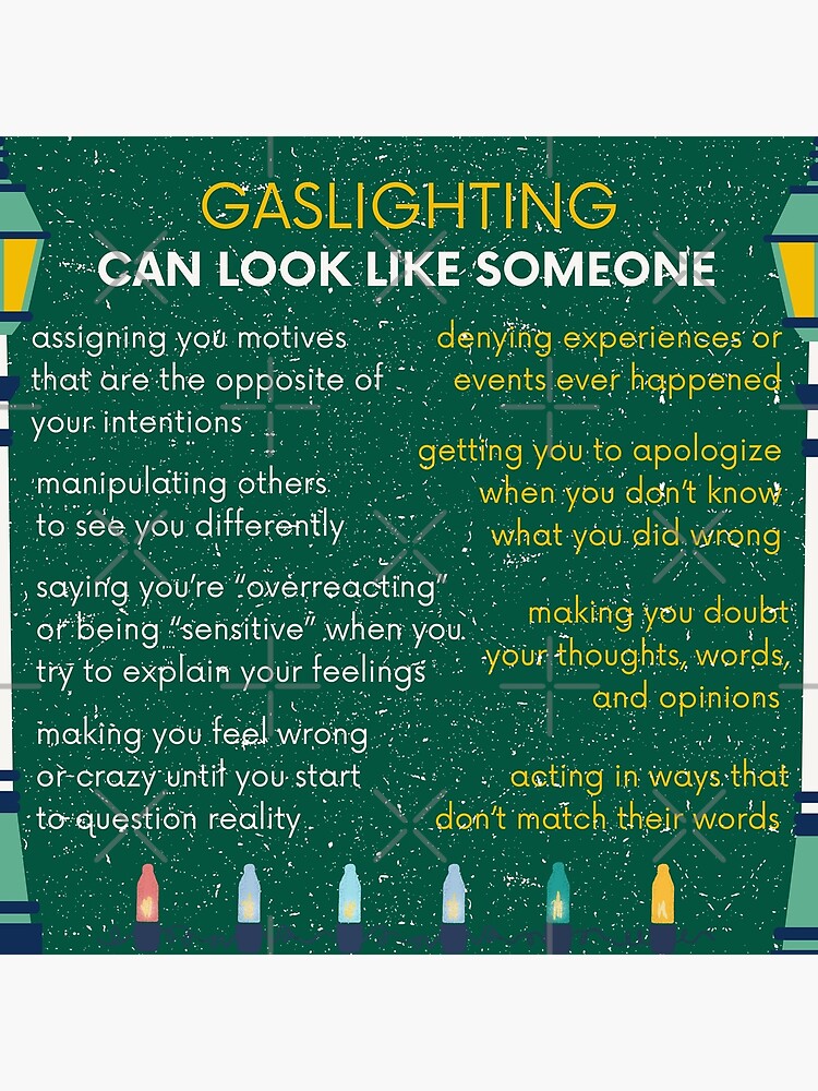 "Gaslighting Can Look Like Someone" Poster for Sale by Grace Huntley ...