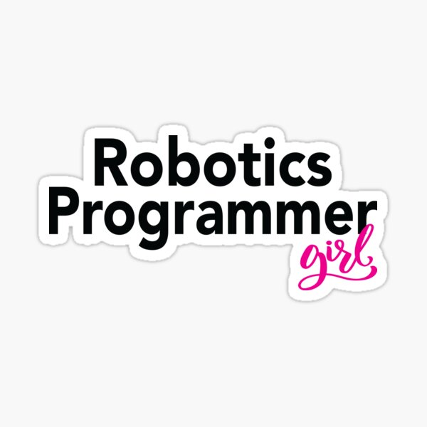 "Robotics Programmer Girl" Sticker for Sale by ProjectRobotics | Redbubble