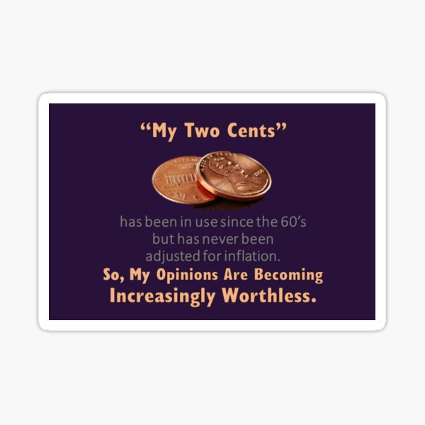"two cents" Sticker for Sale by coffeecountyjim | Redbubble