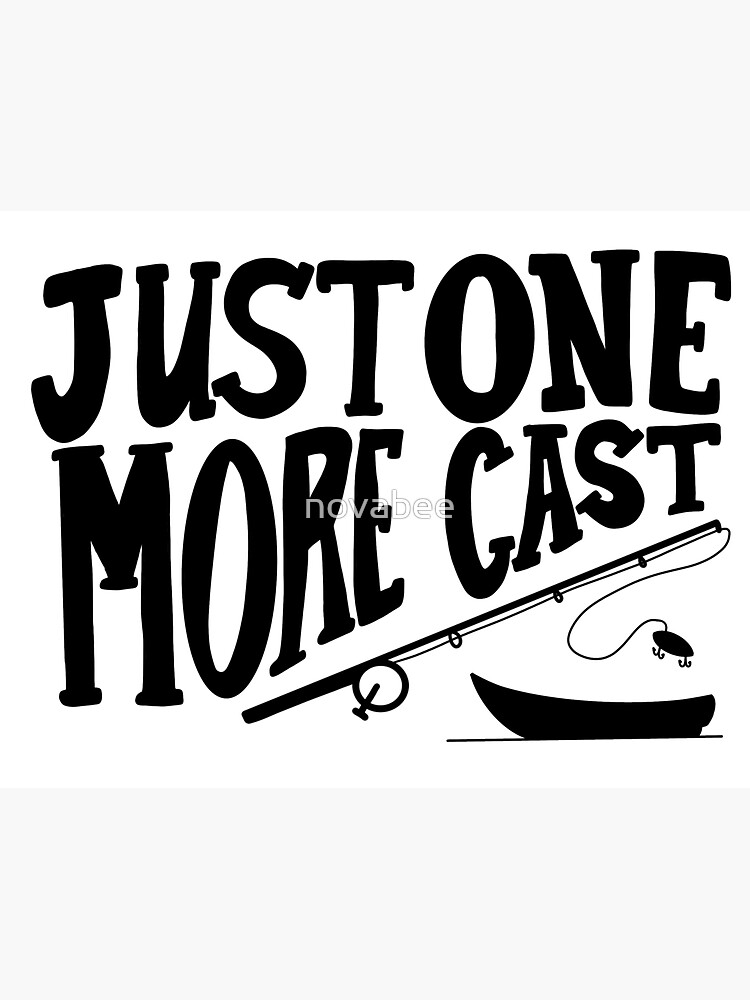 "Just one more cast" Sticker for Sale by novabee | Redbubble