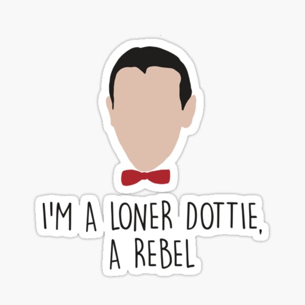 "Pee Wee Herman I'm a Loner " Sticker for Sale by VaxceFido | Redbubble