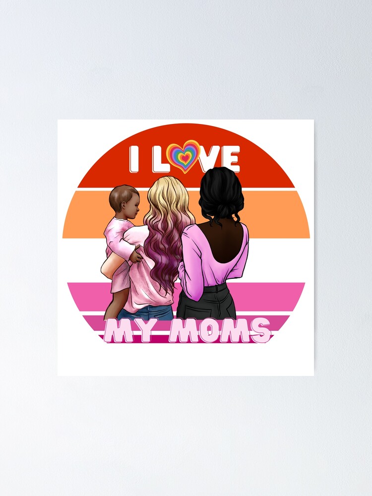 "I Love My Two Moms , Lesbian Pride Gift For Interracial Couples ...