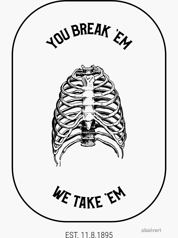 "You Break 'Em We Take 'Em" Sticker for Sale by alseivert | Redbubble