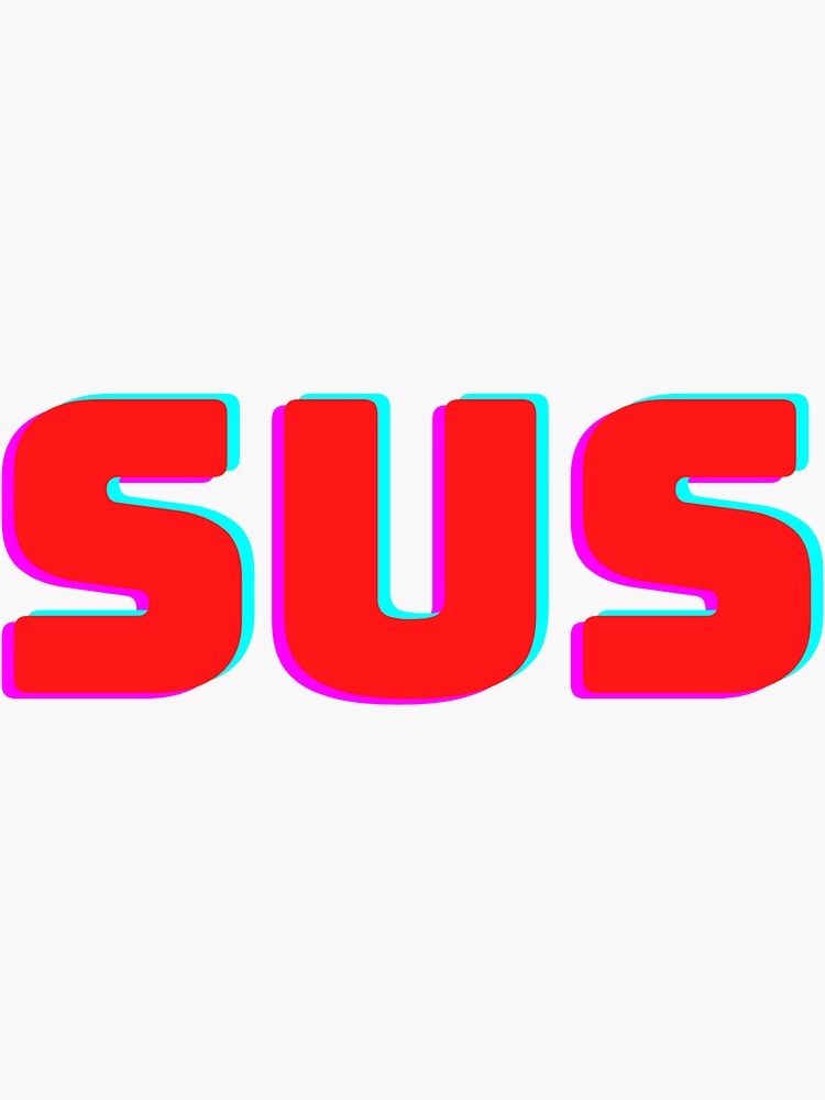 "Sus" Sticker for Sale by BruceAmillion | Redbubble