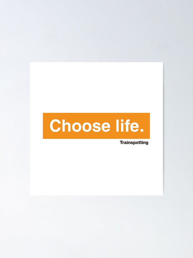 "Best Selling - Choose Life - Trainspotting Merchandise" Poster for ...