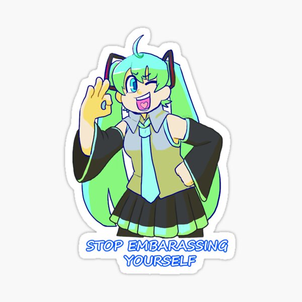 "stop embarassing yourself " Sticker for Sale by AldoRojas | Redbubble