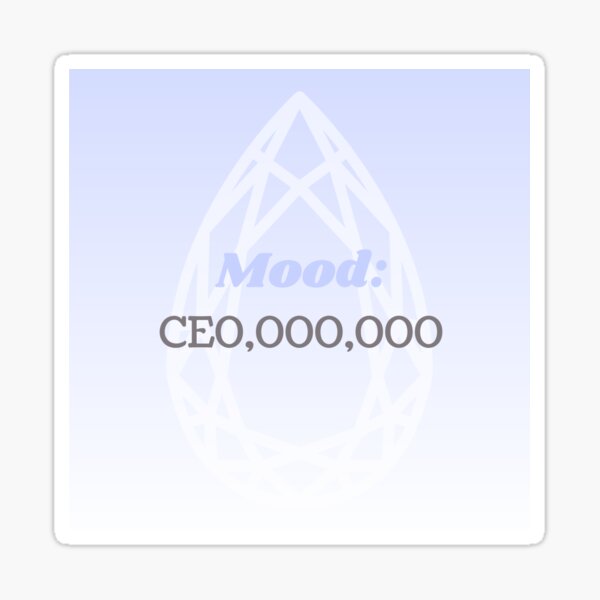 "Mood: CEO,000,000" Sticker for Sale by MirandaaPleaase | Redbubble