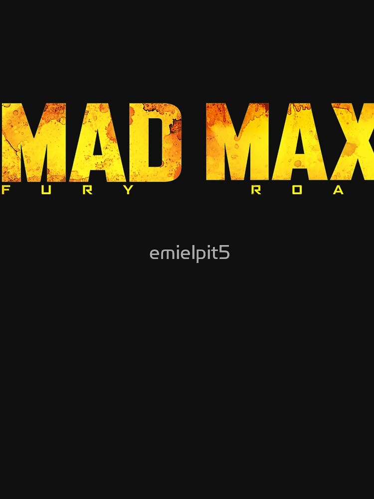 "Mad max" T-shirt for Sale by emielpit5 | Redbubble | mad max t-shirts ...