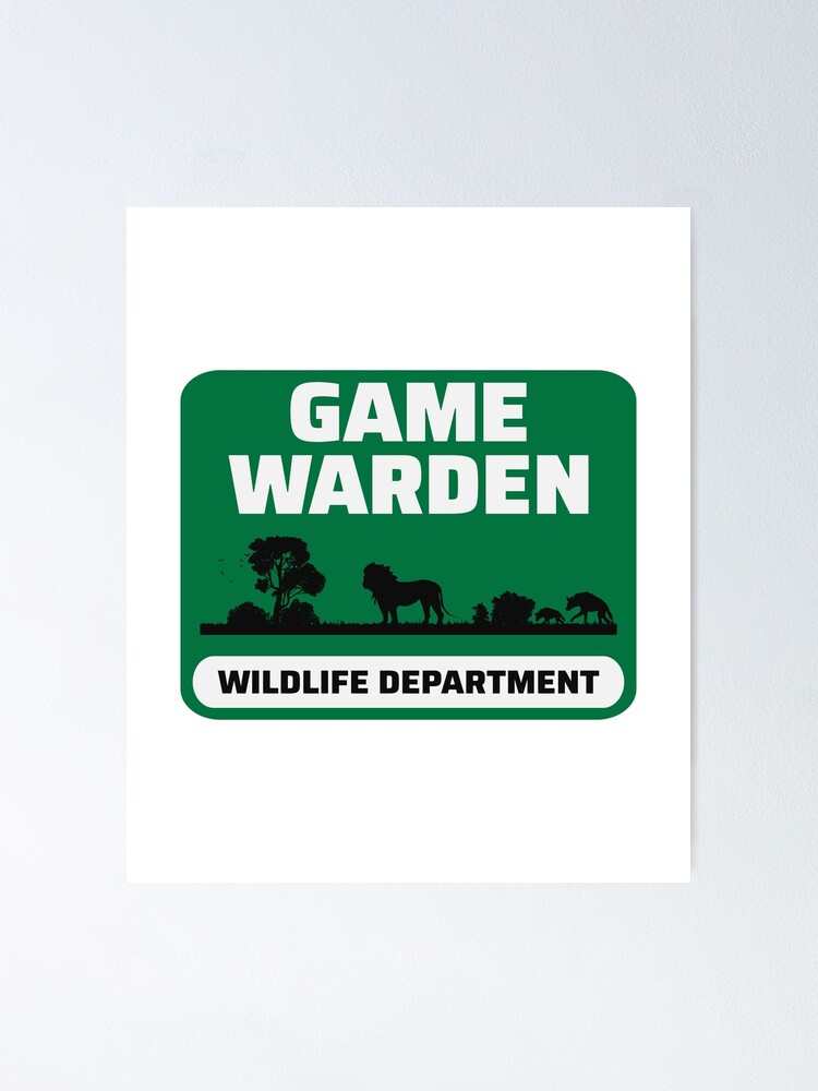 "Game Warden Conservation officer Gamekeeper Forest Ranger" Poster for ...