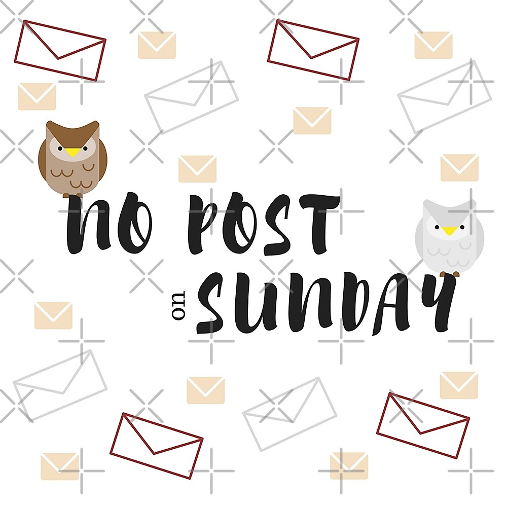 "No Post On Sundays" by avdreaderart | Redbubble