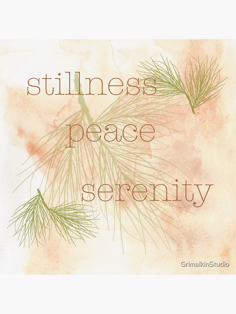 "Stillness Peace Serenity" Sticker for Sale by GrimalkinStudio | Redbubble