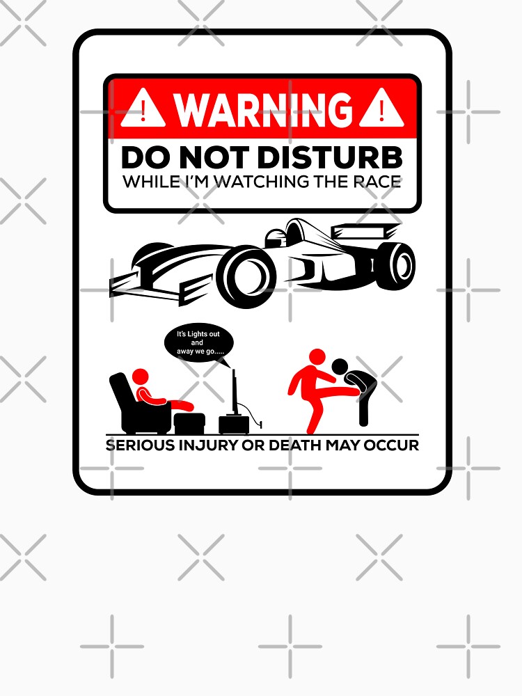 "Warning while I'm watching f1" T-shirt for Sale by Keyur44 | Redbubble ...