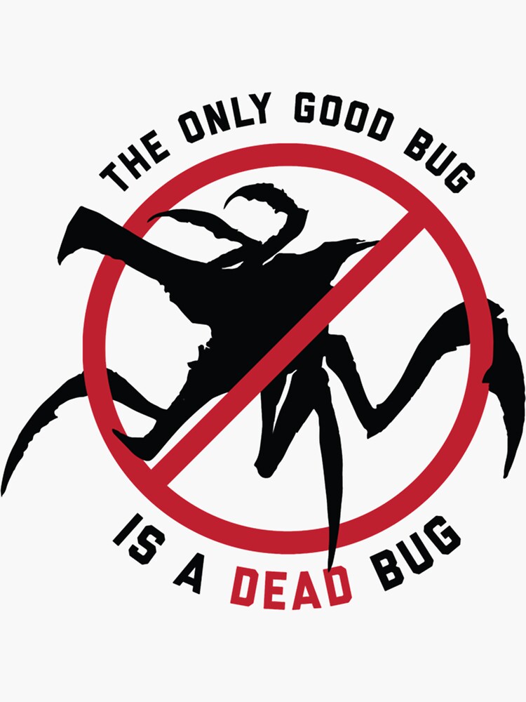 "Starship Troopers The Only Good Bug is a Dead Bug" Sticker for Sale by ...