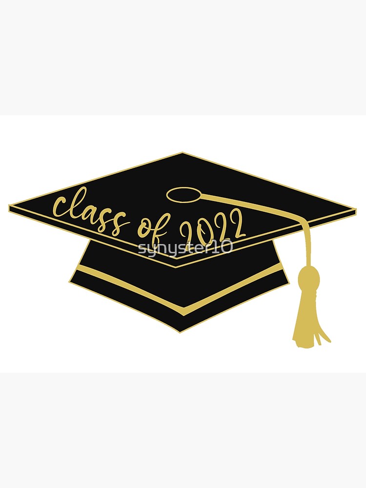 "class of 2022 graduation hat" Poster for Sale by synyster10 | Redbubble
