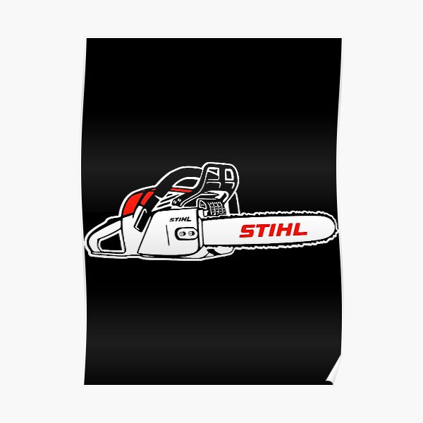 Stihl Chainsaw Posters | Redbubble