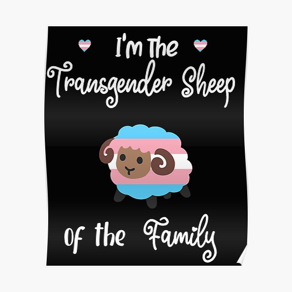 "The Transgender Sheep of the Family LGBTQ Trans Ally" Poster by ...