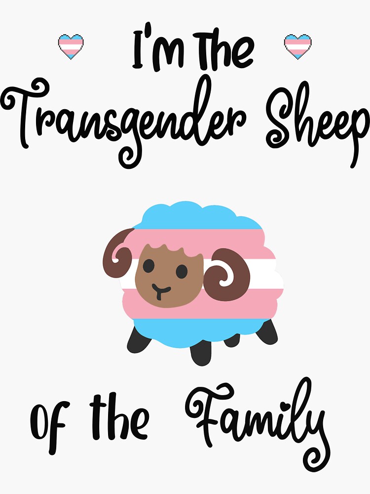 "The Transgender Sheep of the Family LGBTQ Trans Ally" Sticker for Sale ...