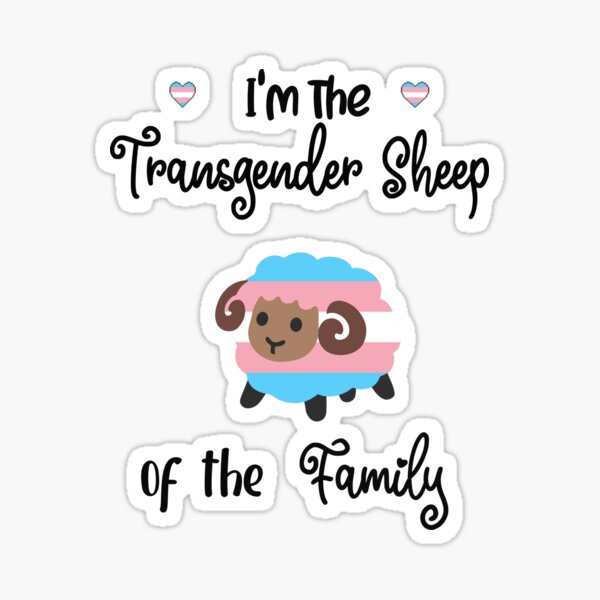 "The Transgender Sheep of the Family LGBTQ Trans Ally" Sticker for Sale ...