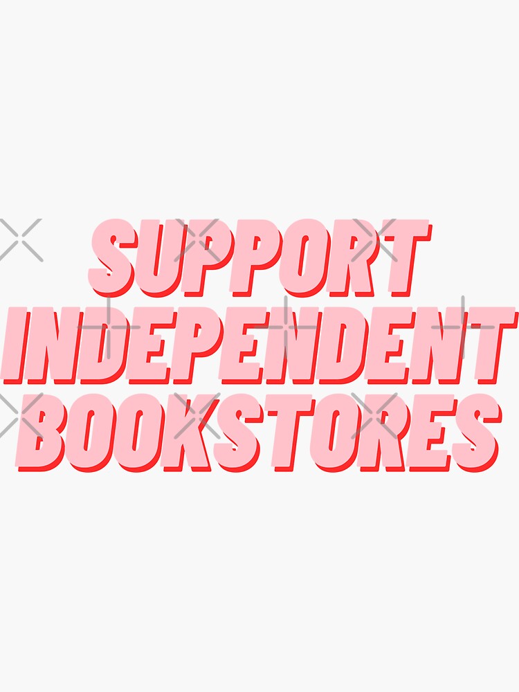"Support Independent Bookstores" Sticker for Sale by polishalpaca ...