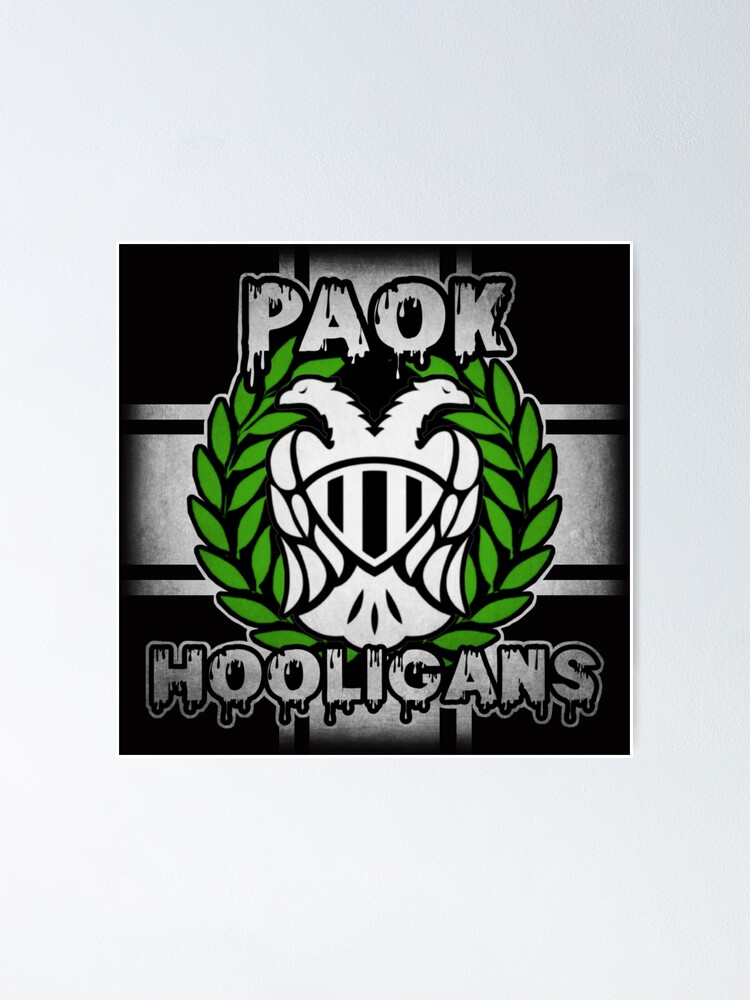 "PAOK Hooligans" Poster by NicosiaChamps26 | Redbubble