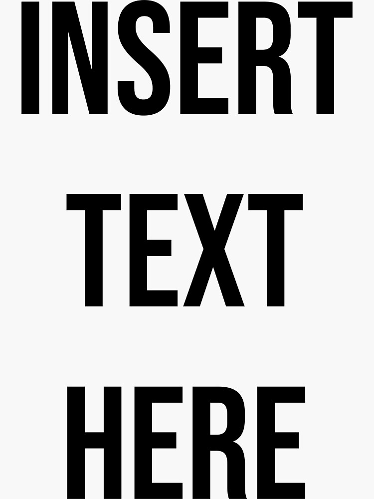 "Insert text here" Sticker for Sale by KnightsStore | Redbubble