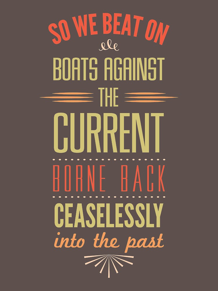 "Boats Against the Current" T-shirt for Sale by aClockworkJake ...