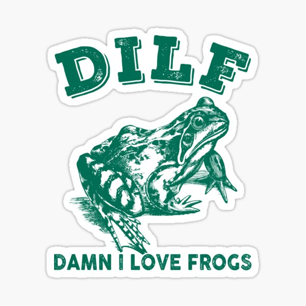 "DILF Damn I Love Frogs" Sticker for Sale by EvengoDesign89 | Redbubble