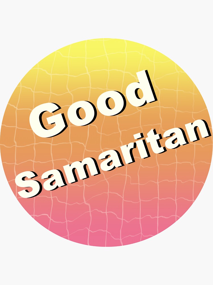 "Good Samaritan " Sticker for Sale by HaleyDawnMakes | Redbubble