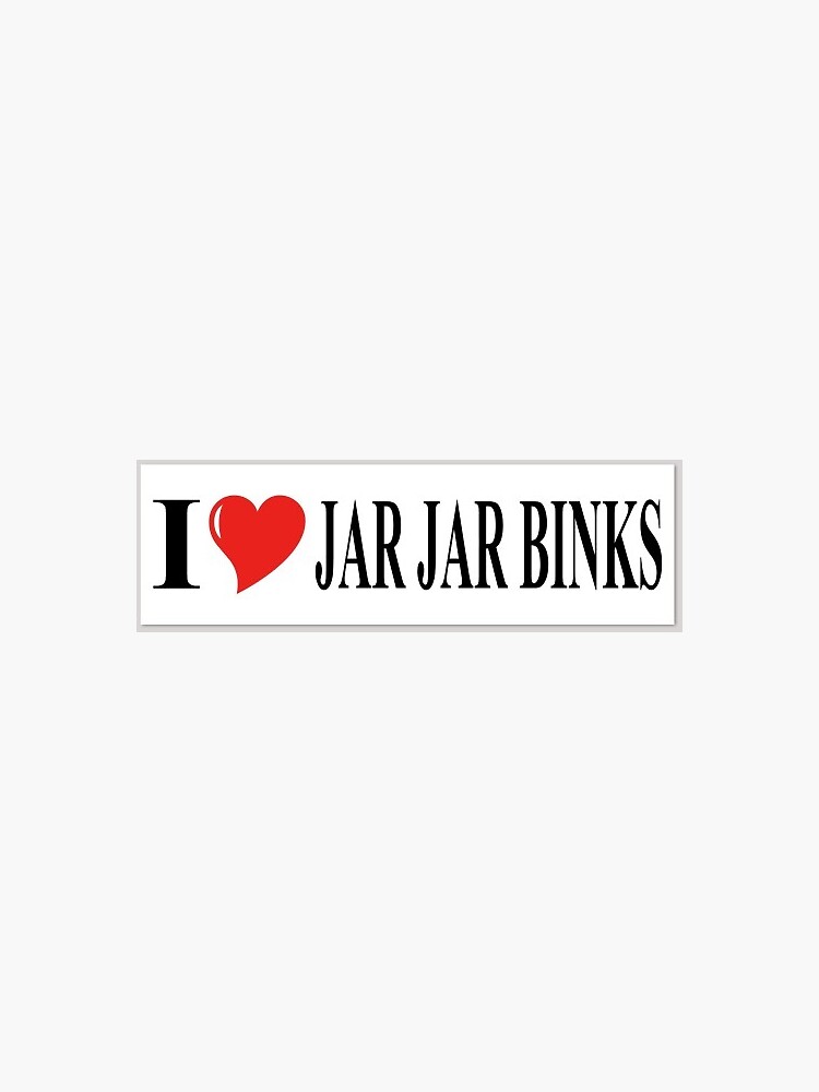 "Jar Jar Binks Bumper Sticker " Sticker for Sale by bresdesigns | Redbubble
