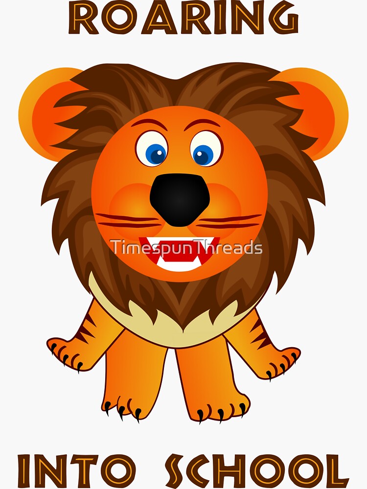 "Roaring Into School (Cartoon Lion)" Sticker for Sale by ...