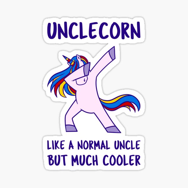 "Unclecorn I - Awesome Uncle Unicorn" Sticker for Sale by lemon-pepper ...