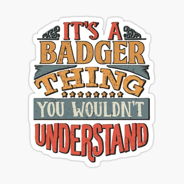 Badger Merch & Gifts for Sale | Redbubble