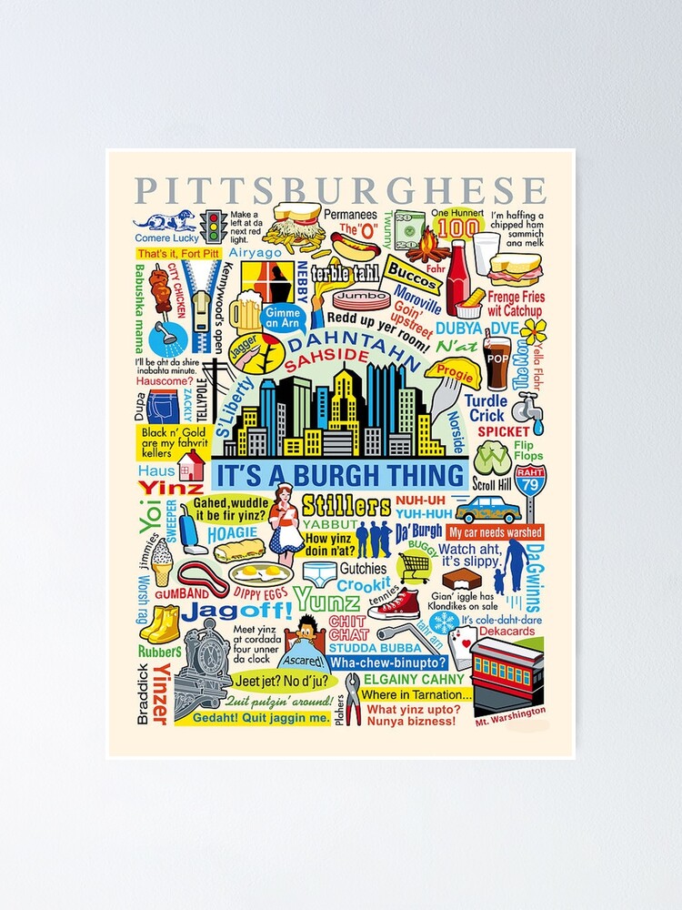 "Pittsburghese" Poster for Sale by mizellwalter | Redbubble