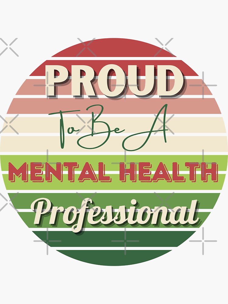 "Proud To Be A Mental Health Professional Mental Health Matters ...