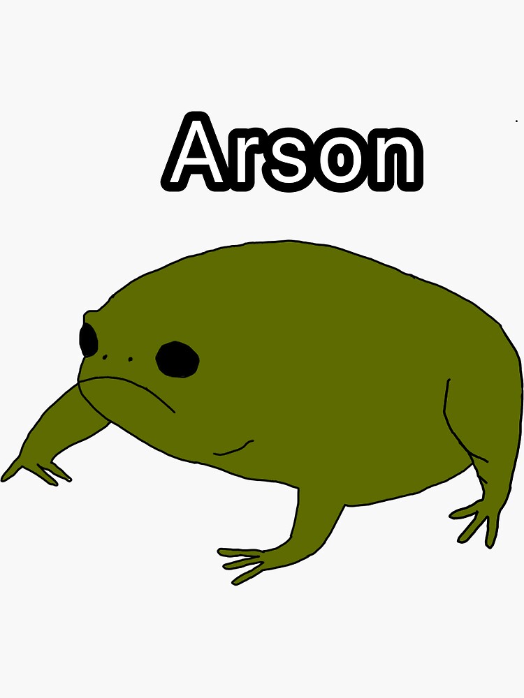 "Frog Might commit Arson?" Sticker for Sale by VeryCoolSticker | Redbubble
