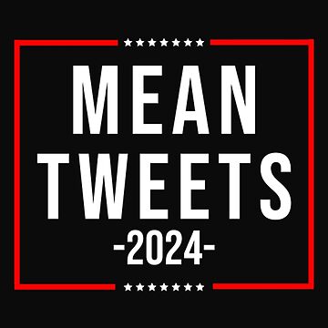 "mean tweets" Sticker for Sale by caphatshirt | Redbubble