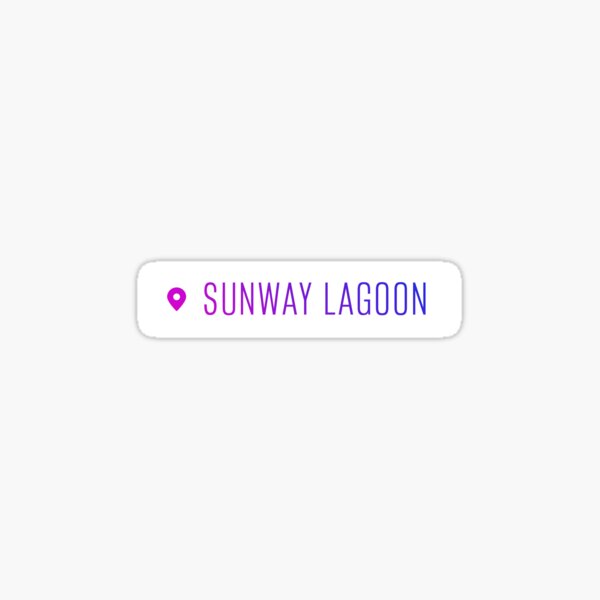 "Sunway Lagoon - Geotag" Sticker for Sale by goal-getter | Redbubble