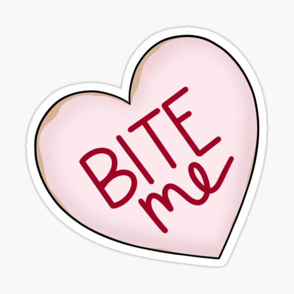 "BITE me " Sticker for Sale by Clientisking | Redbubble
