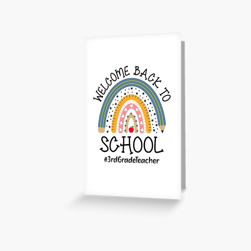 "Welcome Back to School 3rd Grade Teacher Rainbow" Greeting Card by ...