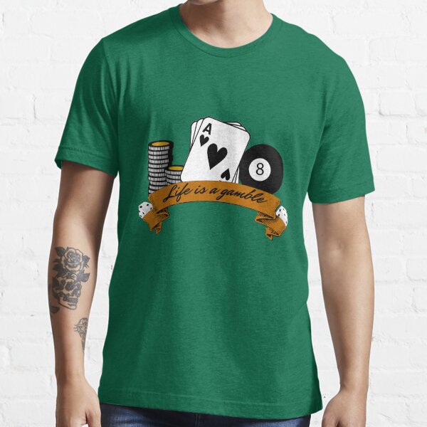 "poker casino gamble gambling life lifestyle deep quote" T-shirt for ...