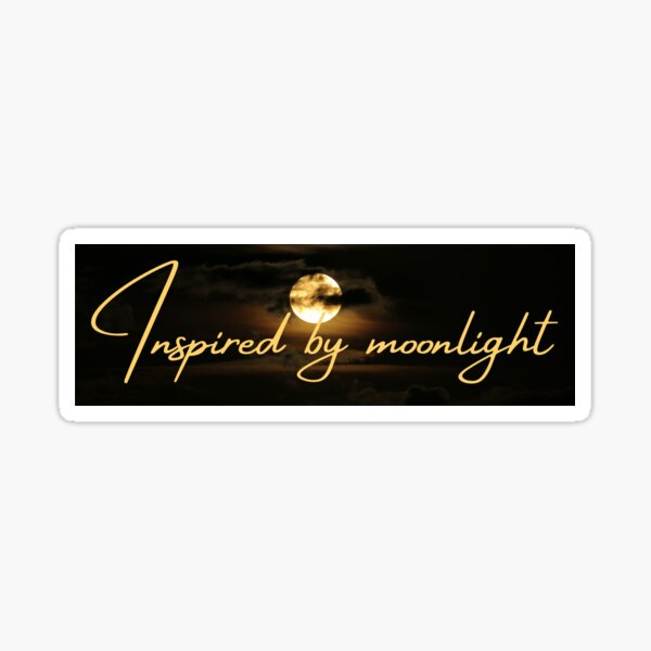 "Inspired by moonlight " Sticker for Sale by Moonlight-Art- | Redbubble
