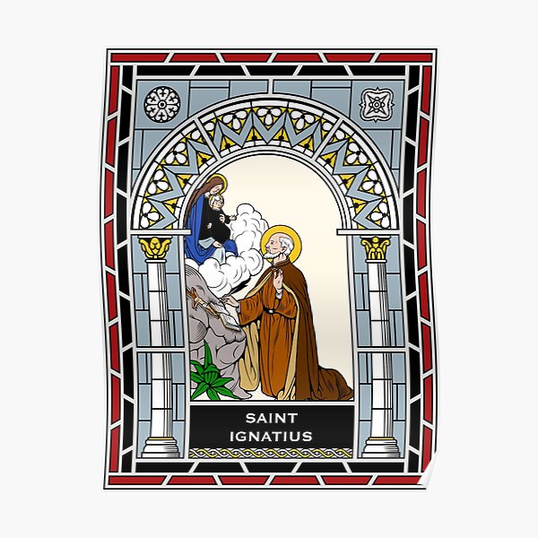 "ST IGNATIUS under STAINED GLASS" Poster by CatholicSaints | Redbubble