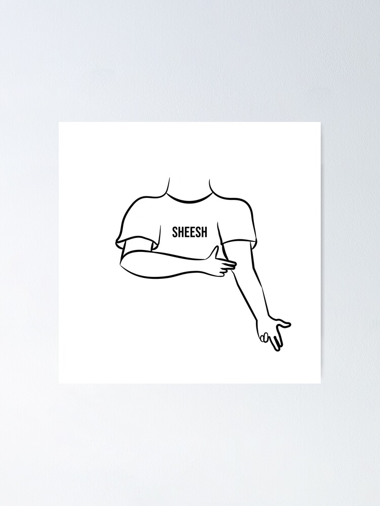 "Sheesh Internet Meme Pose" Poster for Sale by createdbyaldrin | Redbubble